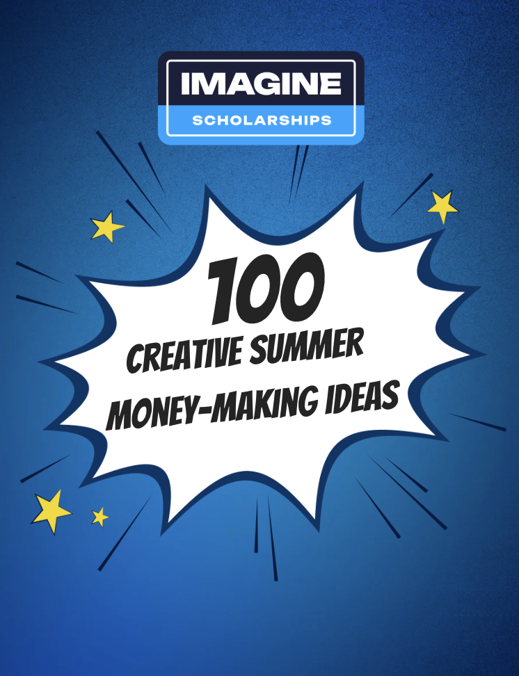 100 Creative Summer Money-Making Ideas | Imagine Scholarships